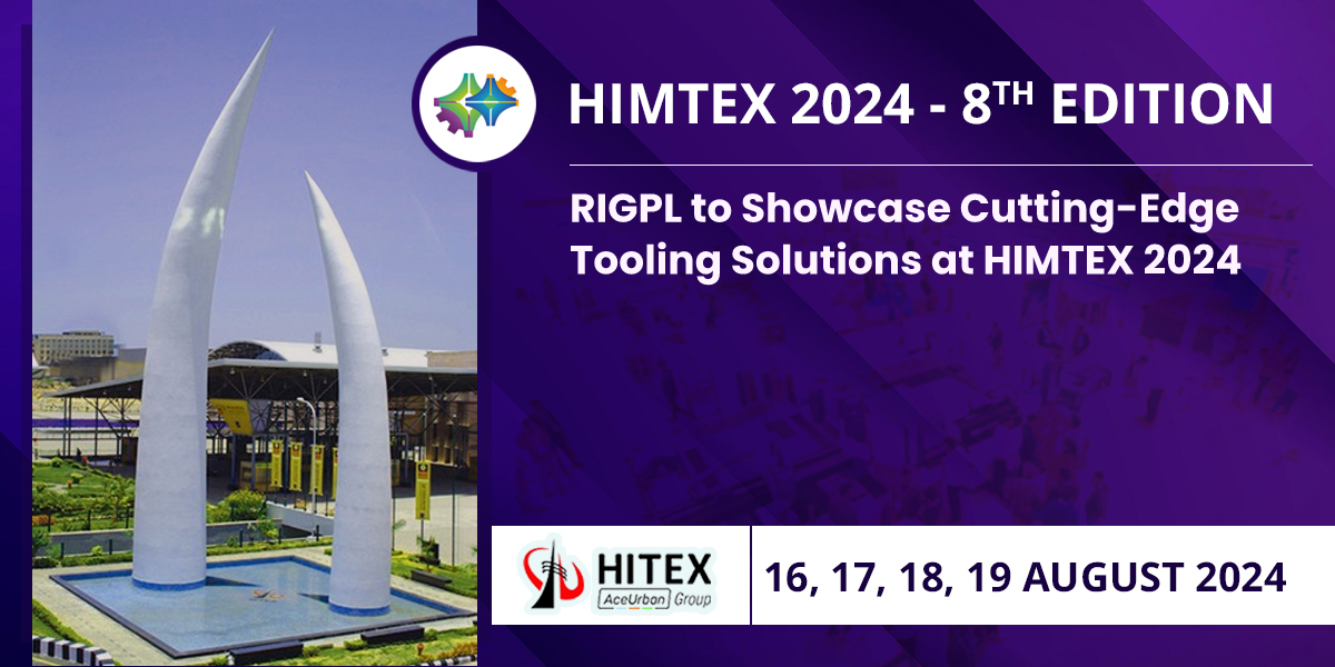 RIGPL to Showcase Cutting-Edge Tooling Solutions at HIMTEX 2024 | HIMTEX